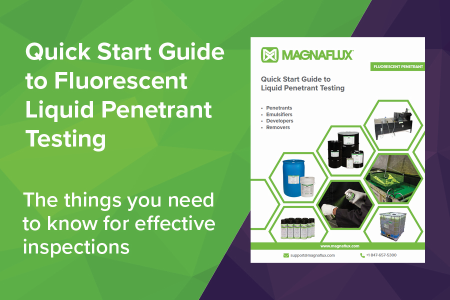 Quick Start Guide to Liquid Penetrant Testing
